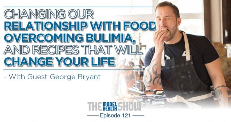 TMHS 121: Changing Our Relationship with Food with George Bryant