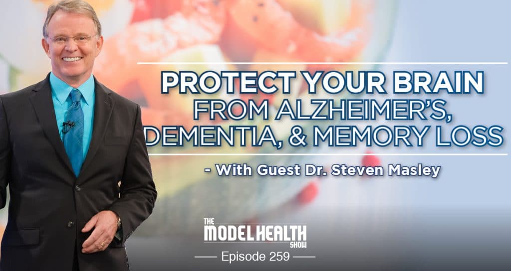 TMHS 259: Protect Your Brain from Alzheimer with Dr. Steven Masley