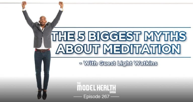TMHS 267: The 5 Biggest Myths About Meditation with Light Watkins
