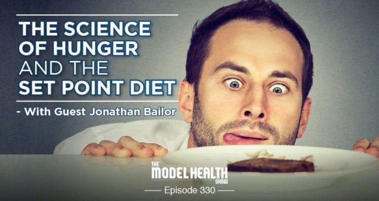 TMHS 330: The Science of Hunger & Set Point Diet with Jonathan Bailor