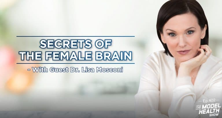 TMHS 402: Secrets Of The Female Brain – With Guest Dr. Lisa Mosconi ...