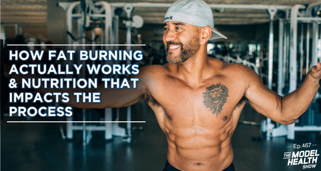 TMHS 467: How Fat Burning Actually Works & Nutrition That Impacts The ...