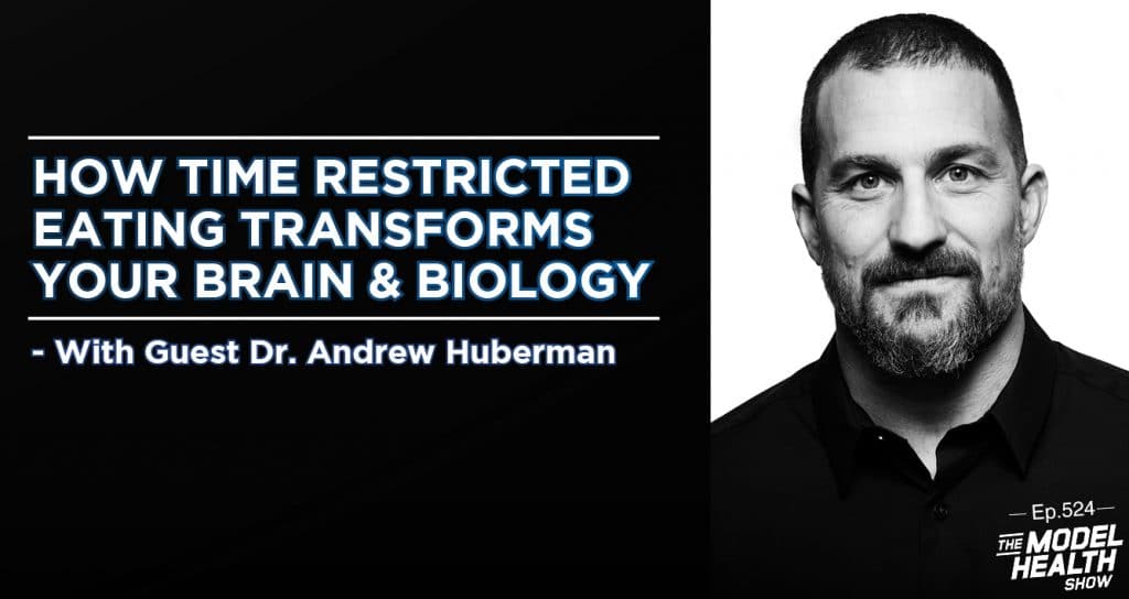 TMHS 524: How Time Restricted Eating Transforms Your Brain & Biology ...