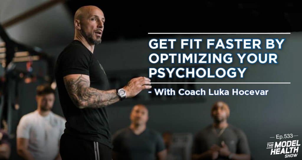 TMHS 533: Get Fit Faster By Optimizing Your Psychology – With Coach ...