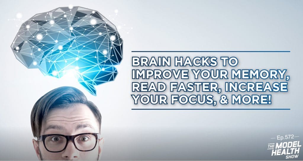 TMHS 572: Brain Hacks To Improve Your Memory, Read Faster, Increase ...