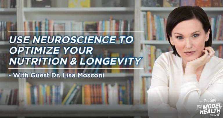 TMHS 596: Use Neuroscience To Optimize Your Nutrition & Longevity ...