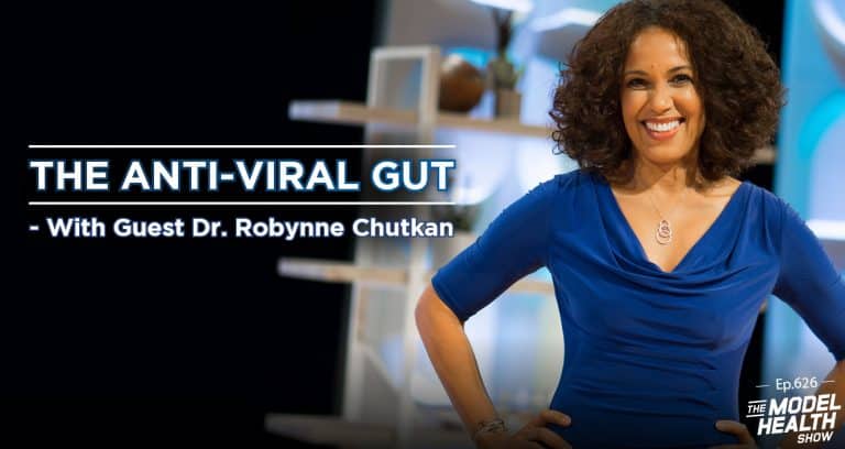 TMHS 626: The Anti-Viral Gut – with Dr. Robynne Chutkan - The Model ...