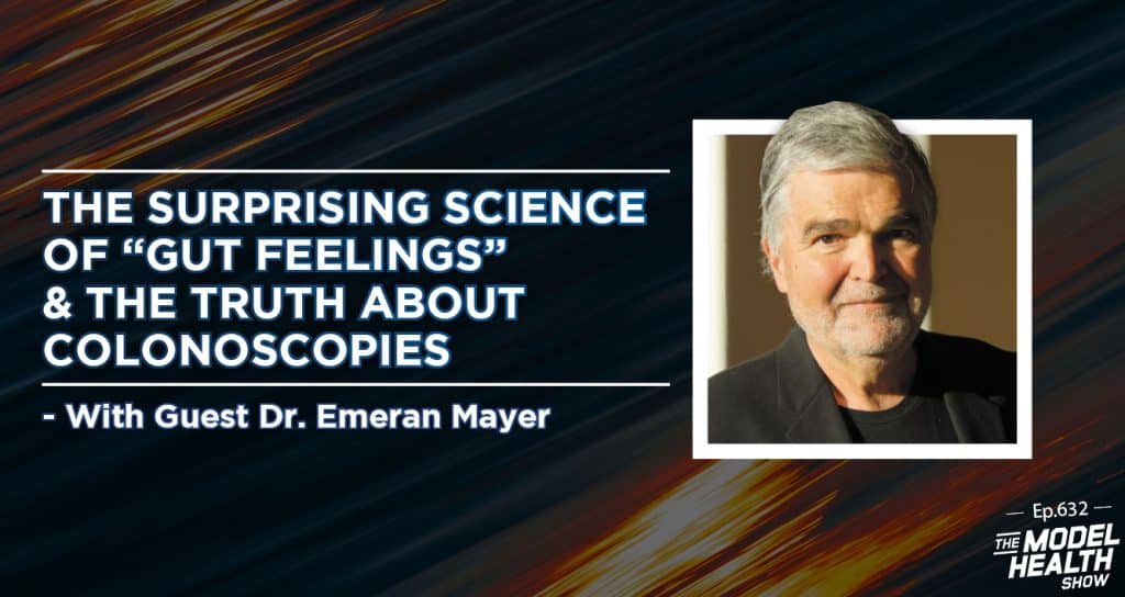 TMHS 632: The Surprising Science Of “Gut Feelings” & The Truth About ...