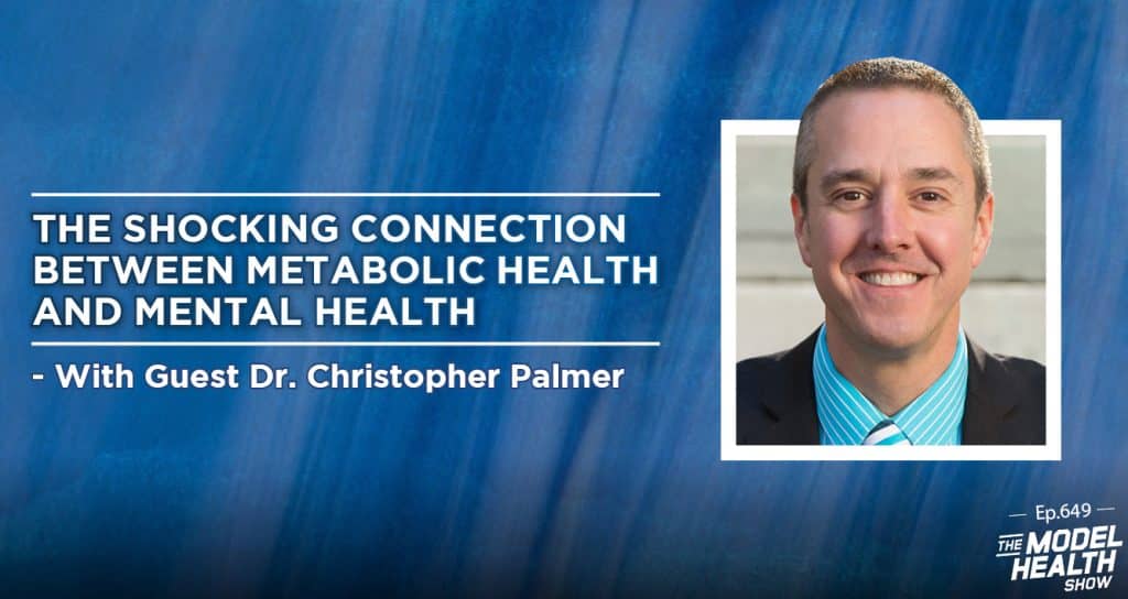 TMHS 649: The Shocking Connection Between Metabolic Health and Mental ...