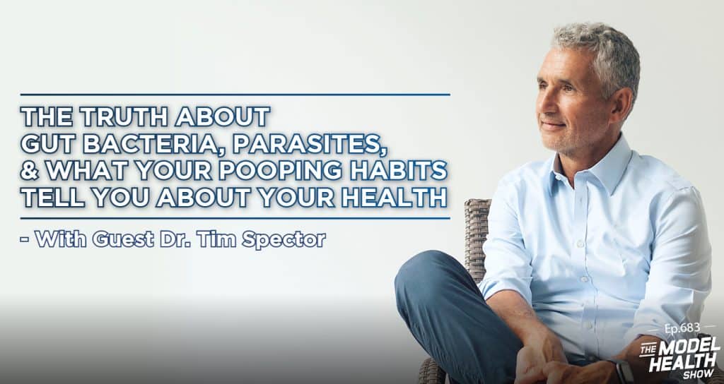 TMHS 683: The Truth About Gut Bacteria, Parasites, & What Your Pooping ...
